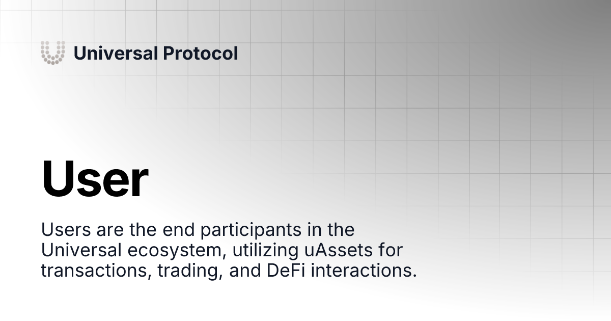 User | Universal Protocol