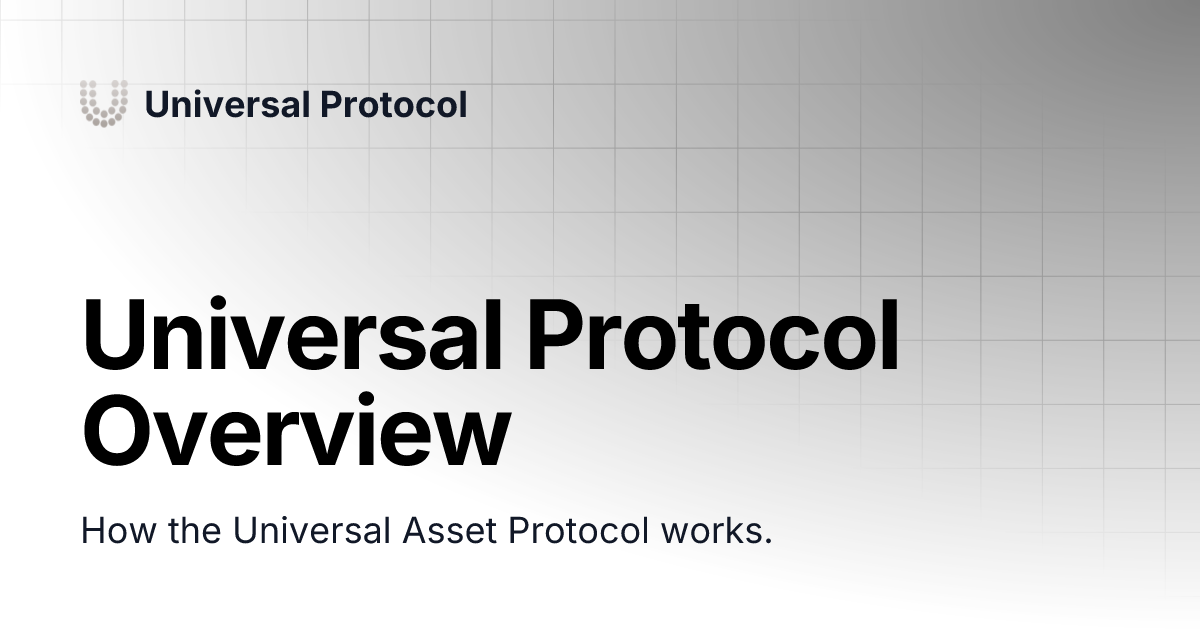 Universal Protocol Overview | Universal Protocol