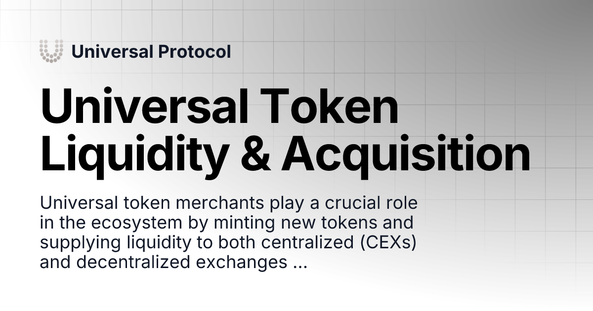 Universal Token Liquidity & Acquisition | Universal Protocol