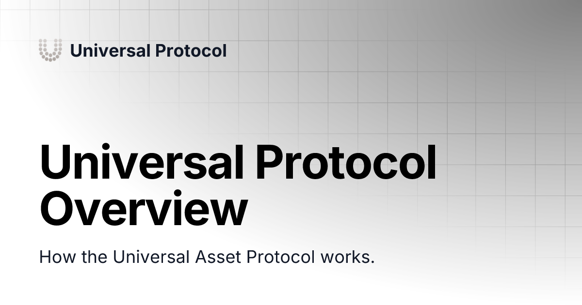 Universal Protocol Overview | Universal Protocol